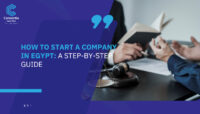 How to Start a Company in Egypt: A Step-by-Step Guide