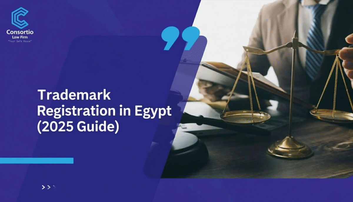Trademark Registration in Egypt (2025 Guide) - Consortio Law Firm